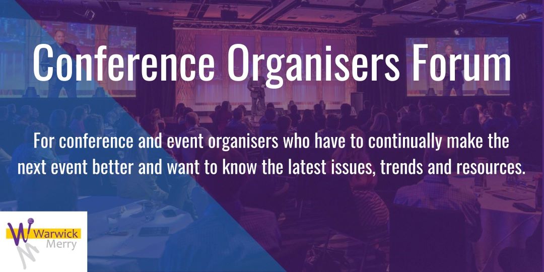 Conference and Event Organisers Forum | Warwick Merry CSP CVP